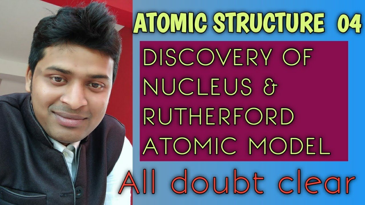 THOMSON ATOMIC MODEL AND DISCOVERY OF NUCLEUS||RUTHERFORD ATOMIC MODEL ...