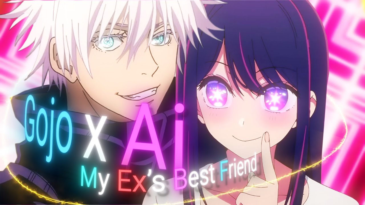 Gojo Satoru x Ai Hoshino - My Ex's Best Friend (I swear to God, I never ...