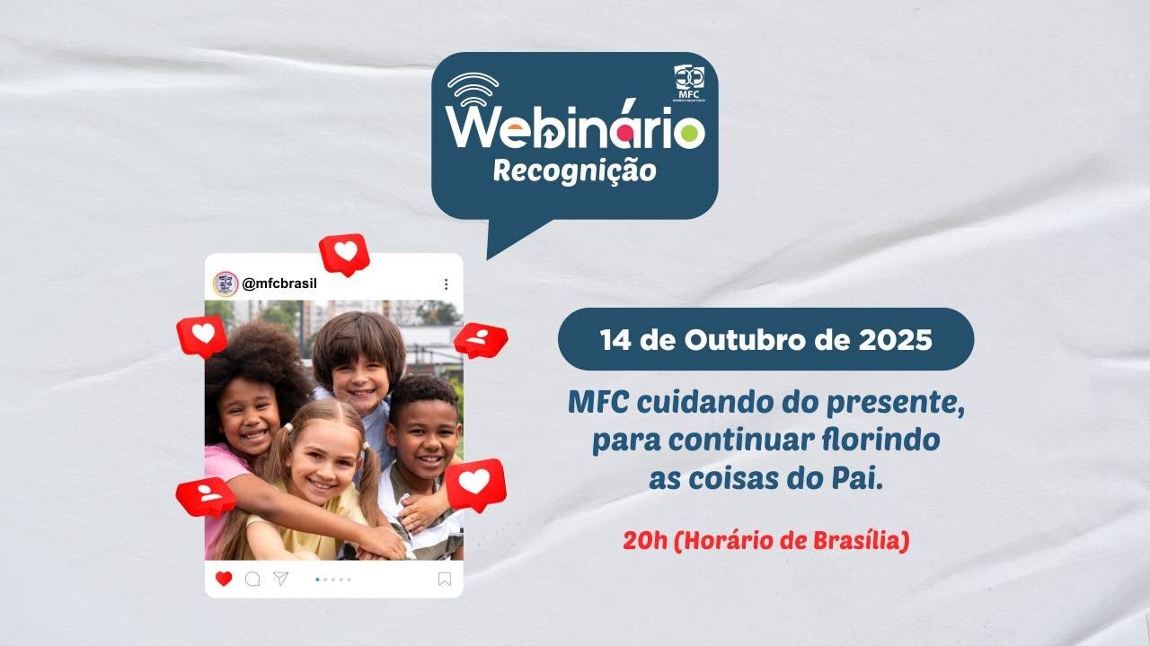 Webinário: MFC cuidando do presente, para continuar florindo as coisas ...