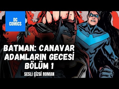 Sesli Çizgi Roman |  DC Comics | Canavar İnsanların Gecesi - Bölüm 1