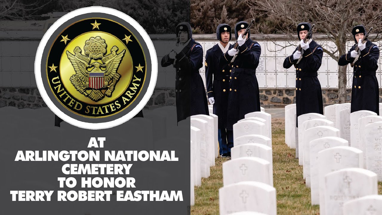 At Arlington National Cemetery To Honor TERRY ROBERT EASTHAM - CWO3 ...