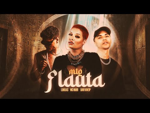 LUKKAS, MC Mari, Davi Kneip - MTG FLAUTA