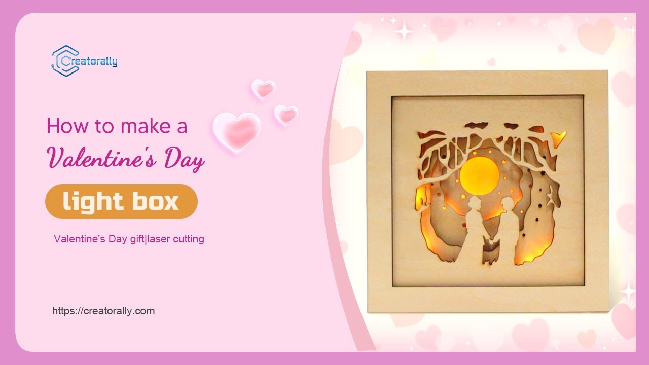 💑🏻A Valentine's Day lightbox Detailed Tutorial & Laser cutting - YouTube