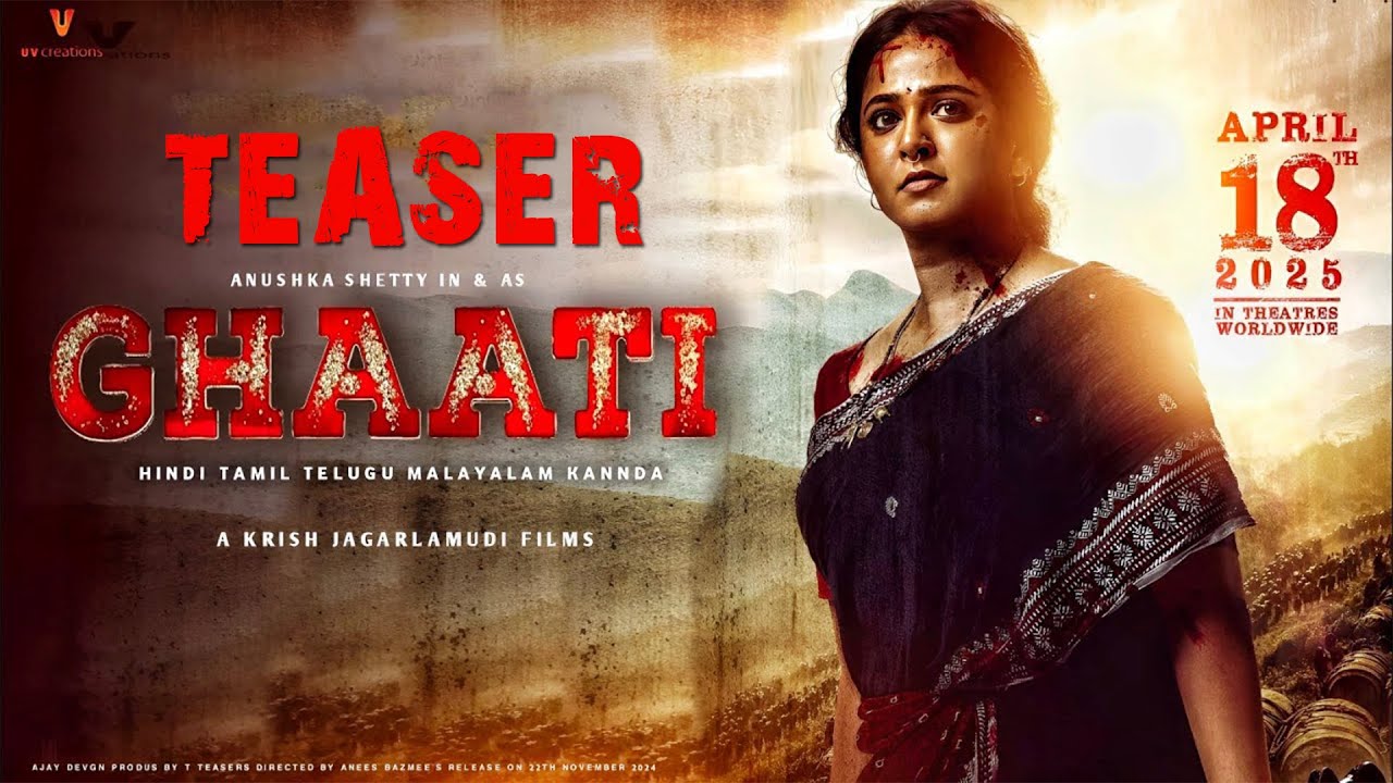 GHAATI - Official Teaser | 'The Queen' Anushka Shetty | Krish ...