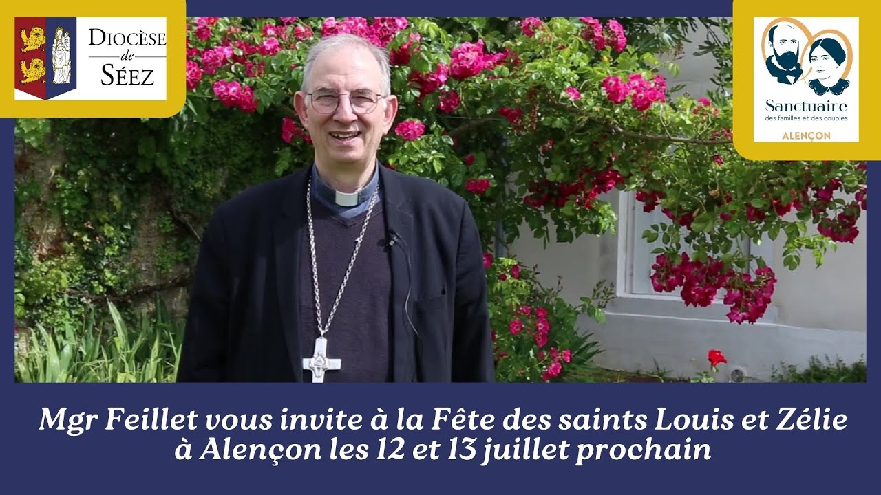 Fête des saints Louis et Zélie à Alençon, les 12 et 13 juillet 2024 ...