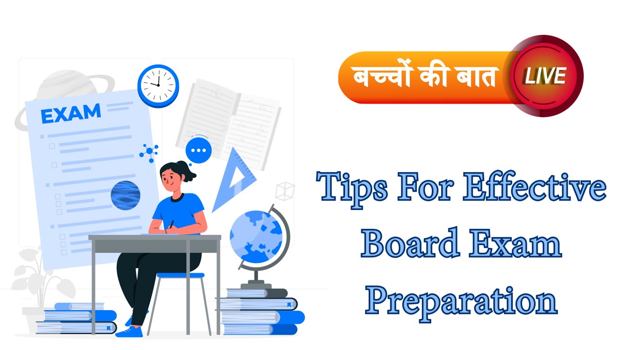Top Tips for Effective Board Exam Preparation: Ace Your 2024 Exams ...