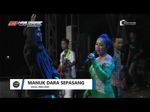 MANUK DARA SEPASANG Voc  Mimi Cicih ~ ABG MUSIC Live Dk Campur   Cikeusal Lor
