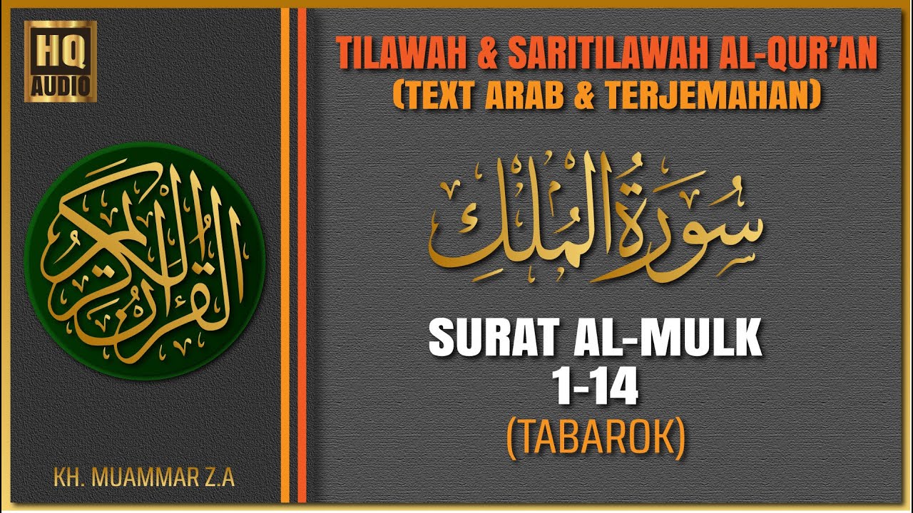 Surah Al Mulk (1-14) Tilawah & Saritilawah Al-Qur'an I H. Muammar Z.A ...