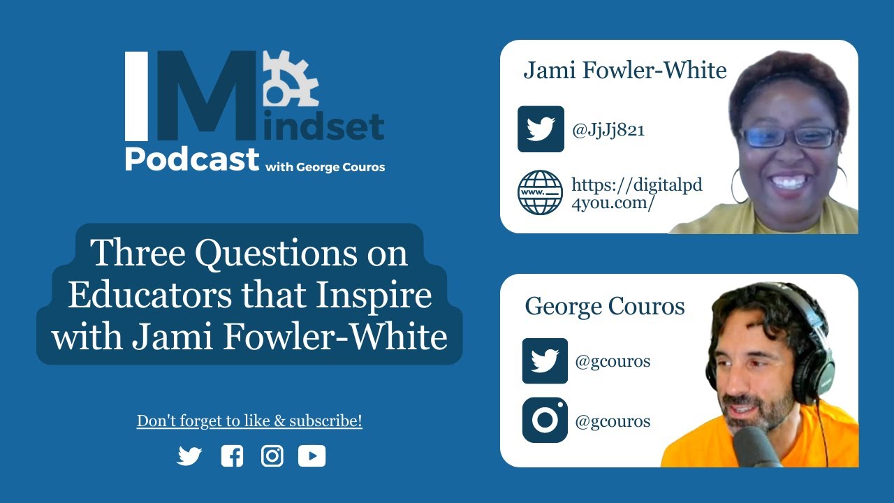 3 Questions on Educators that Inspire with Jami Fowler-White - The # ...