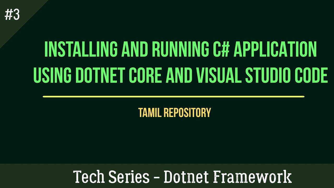 Installing and Running C# APPLICATION using DOTNET (.NET) Core and ...