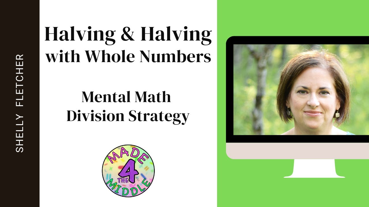 Halving & Halving Mental Math Division Strategy with Whole Numbers ...