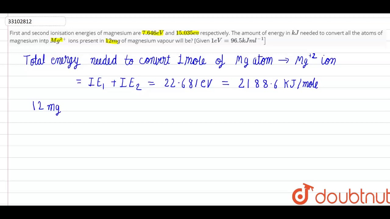 First and second ionisation energies of magnesium are `7.646 eV` and ...
