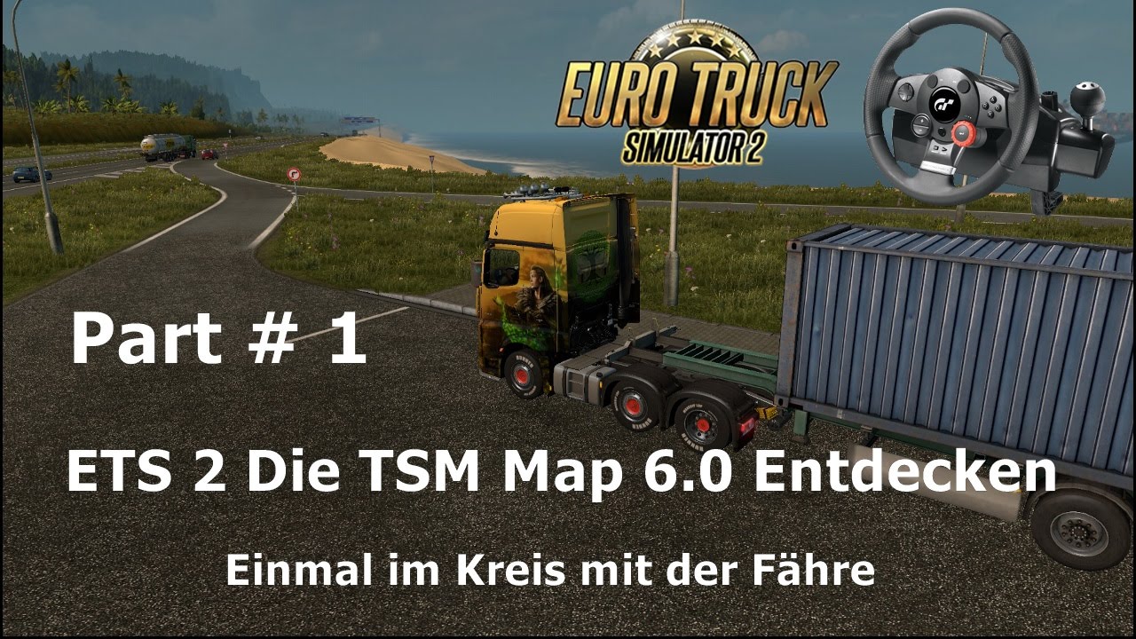 ETS 2 Die TSM Map 6.0 Entdecken Part # 1 Einmal im Kreis mit der Fähre ...