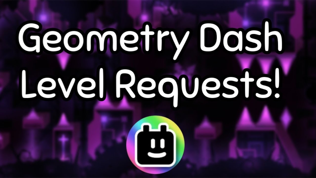 Geometry Dash Level Requests! (With Text To Speech) HITTING 1K SUBS ...