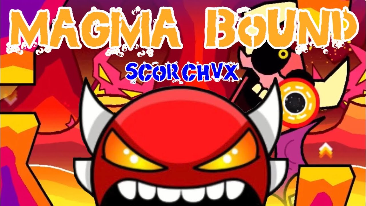 FIRST INSANE DEMON!! Magma Bound by ScorchVx! | Geometry Dash: Insane ...