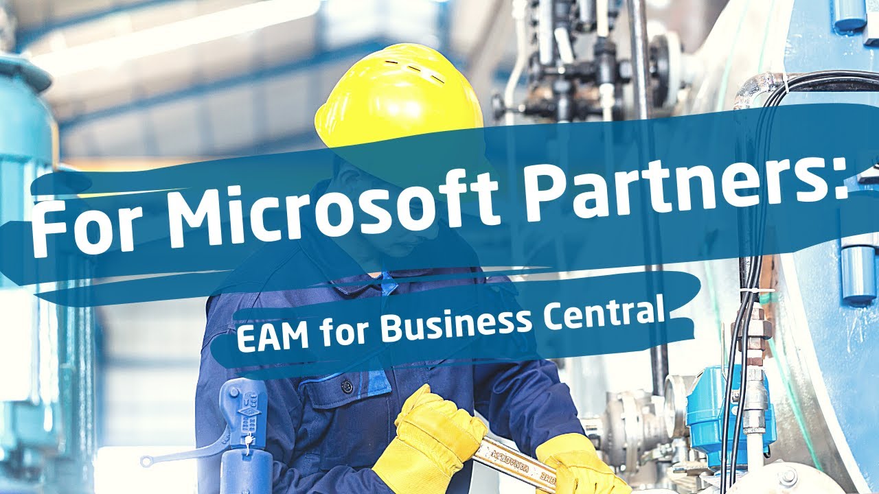 Microsoft Partners - EAM for Business Central - YouTube