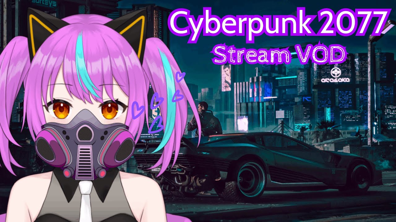🔴Cyberpunk 2077 [Vtuber]🔴 - YouTube