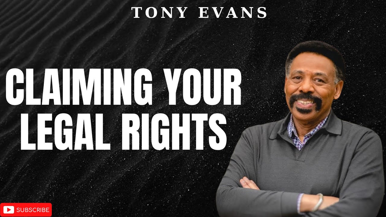 The Teaching - Claiming Your Legal Rights | Tony Evans 2024 - YouTube