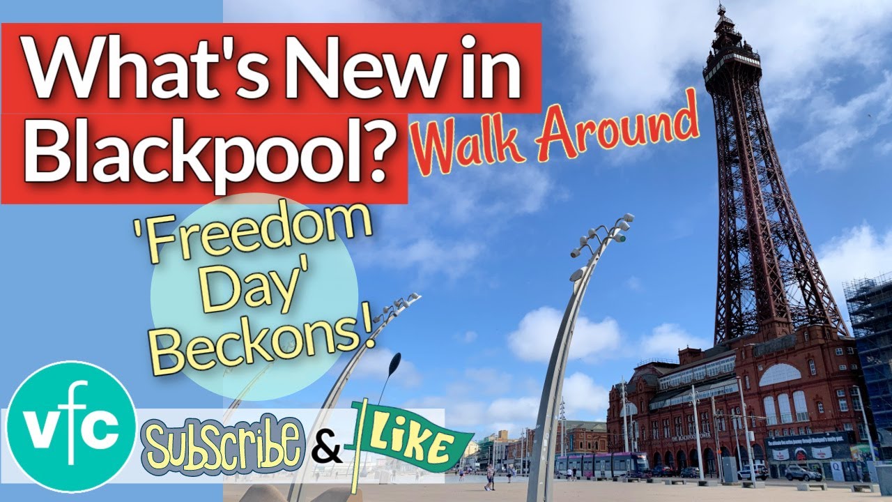 What's New in Busy Blackpool as Freedom Day Beckons! - YouTube