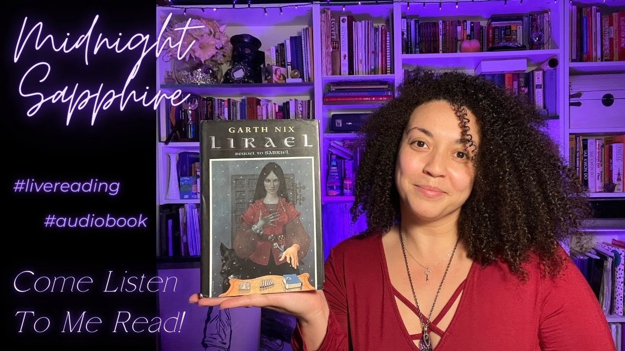 Come Listen To Me Read "Lirael" By Garth Nix - New Chapters Posted ...