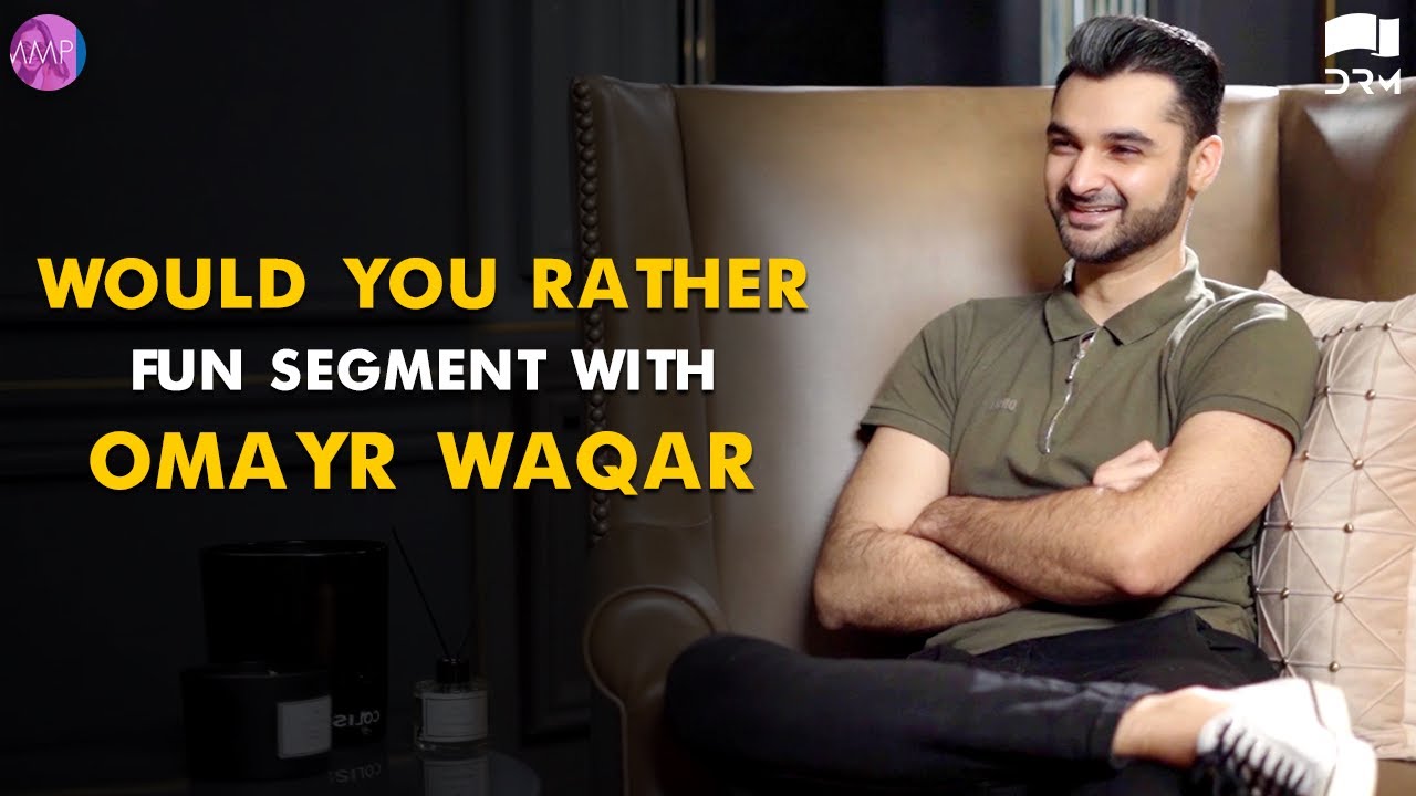 Would You Rather | Fun Segment With Omayr Waqar | Omayr Waqar Interview ...