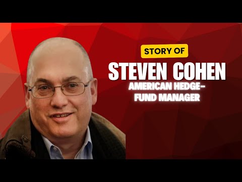 The Story of Steven Cohen: Hedge Fund Billionaire & New York Mets Owner ...