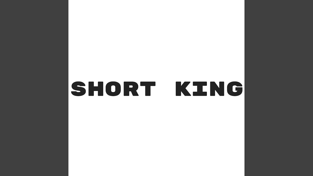 Short King - YouTube