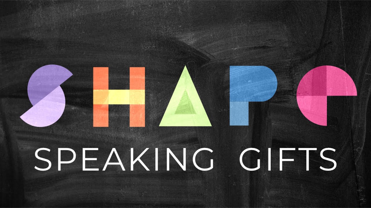 18- SHAPE.; Speaking Gifts Pt. 2 Week 7 - YouTube