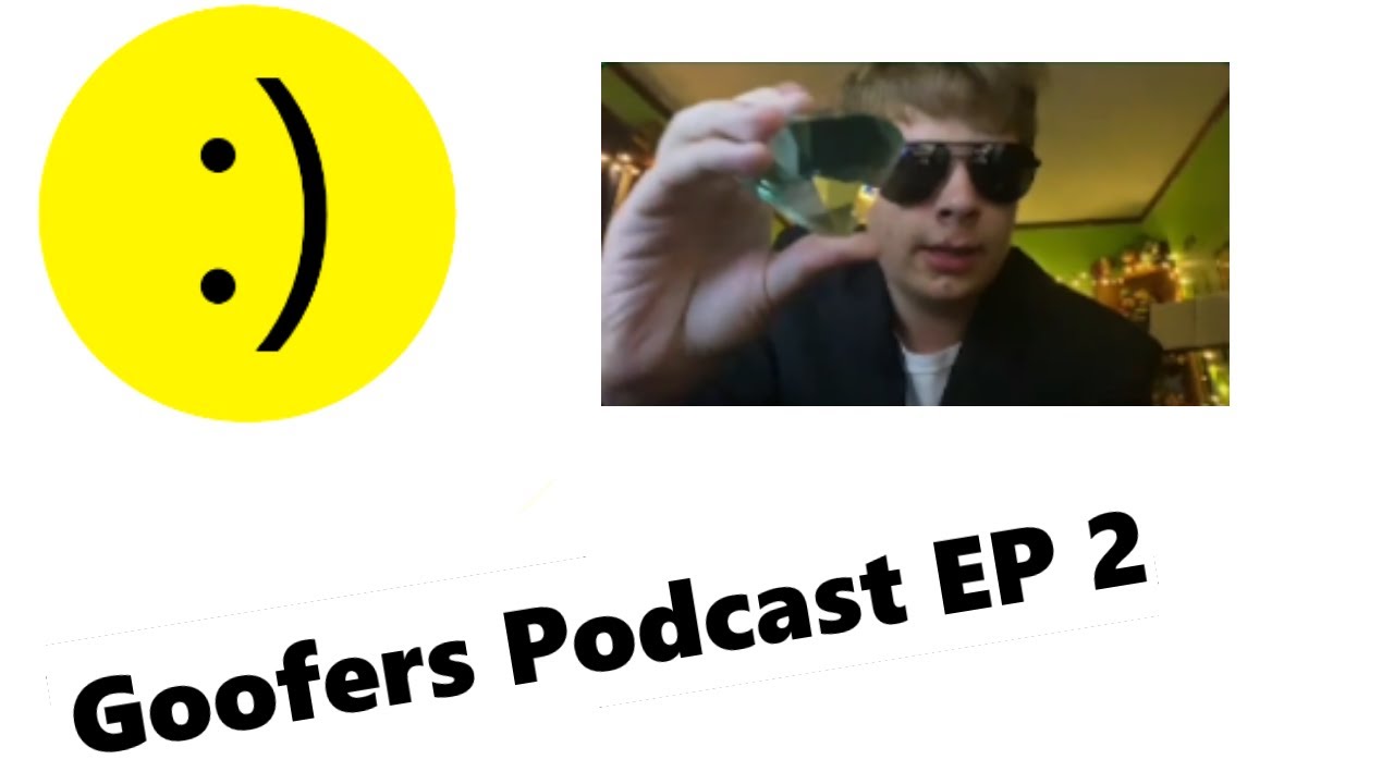 Goofers Podcast #2 - YouTube