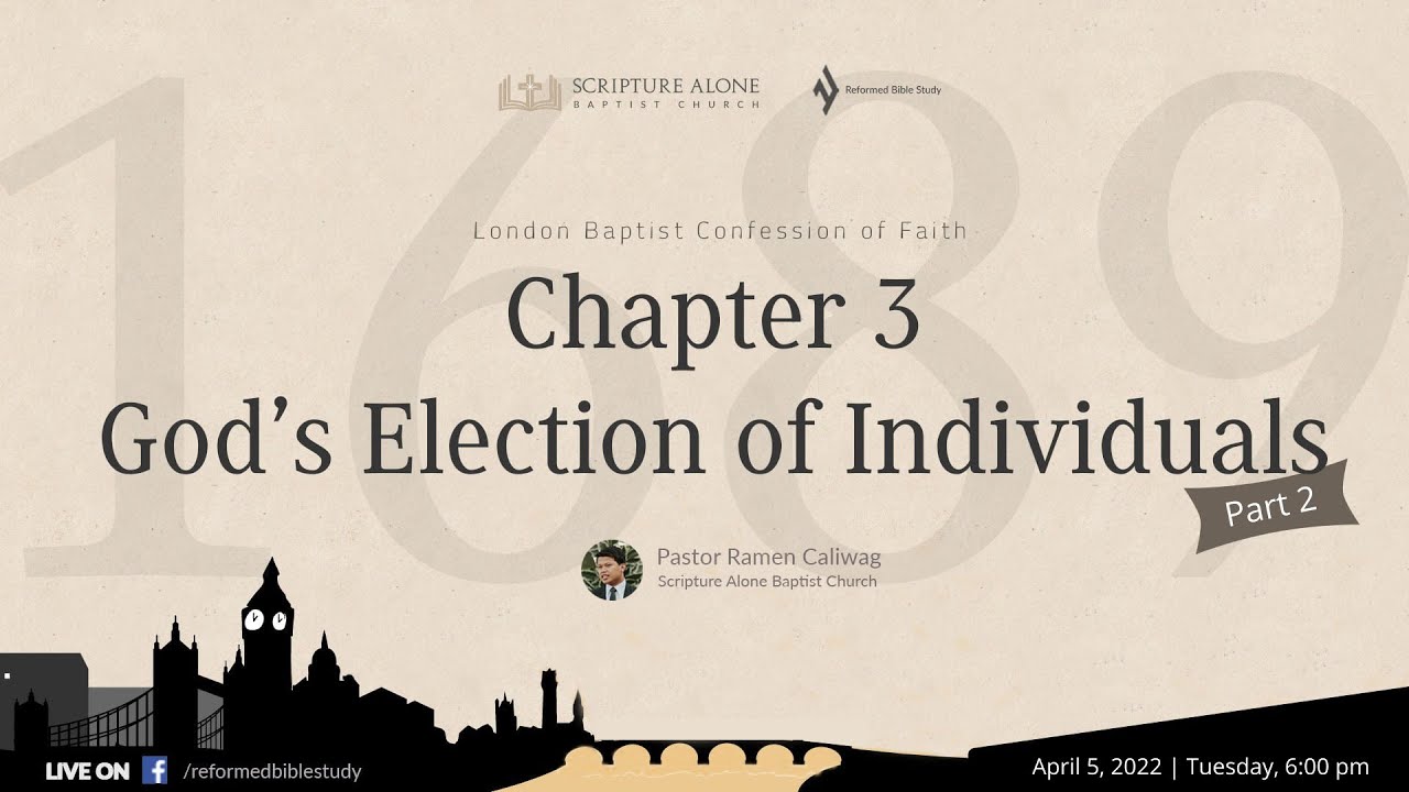 1689 LBCF Lesson 12 - God's Election of Individuals (Part 2) - YouTube