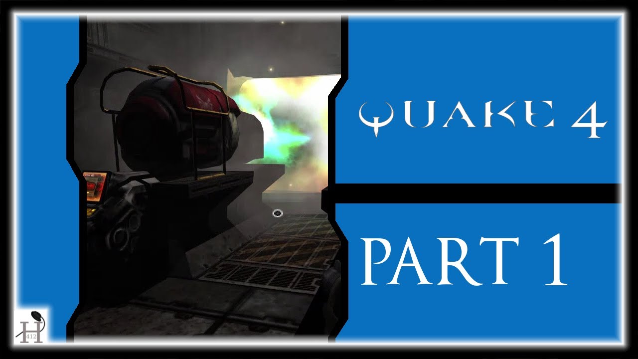 CRASHED UP A THIRD TIME - Quake 4 Part 1 [BLIND] - Let's Play, Gameplay ...
