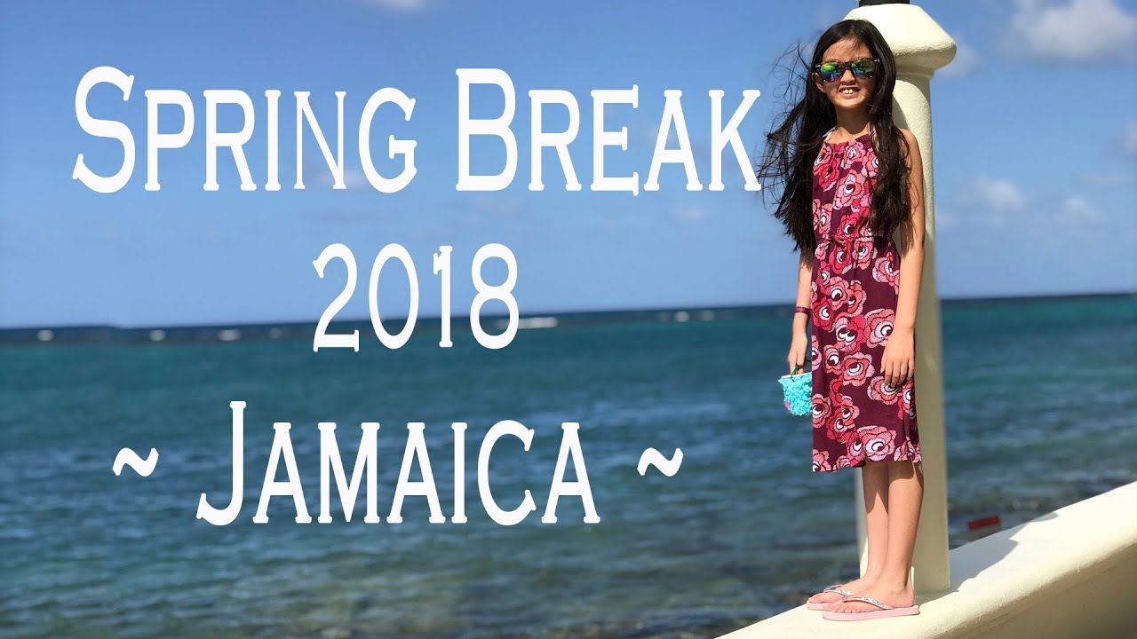 Spring Break 2018 in Jamaica - YouTube