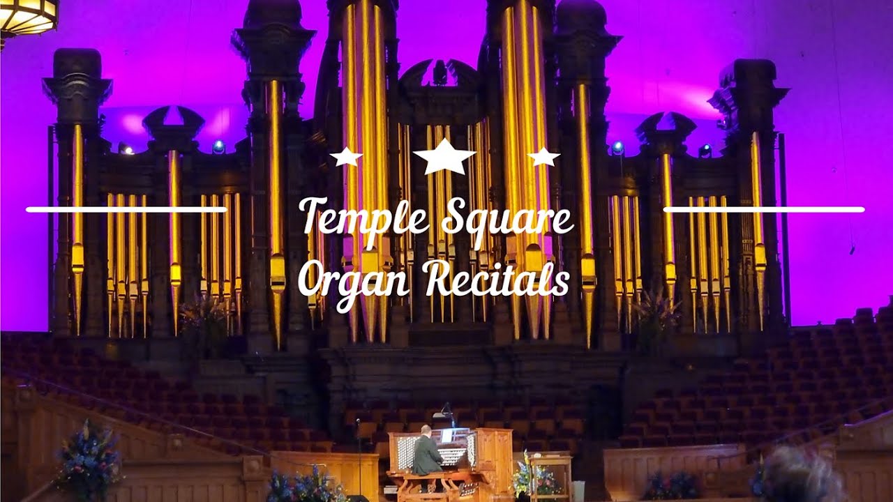 Temple Square Organ Recitals | Exploring the Majestic Mormon Tabernacle ...