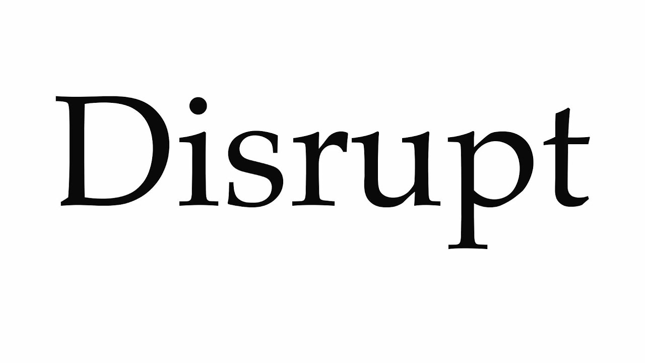 How To Pronounce Disrupt YouTube how-to-pronounce-disrupt-youtube