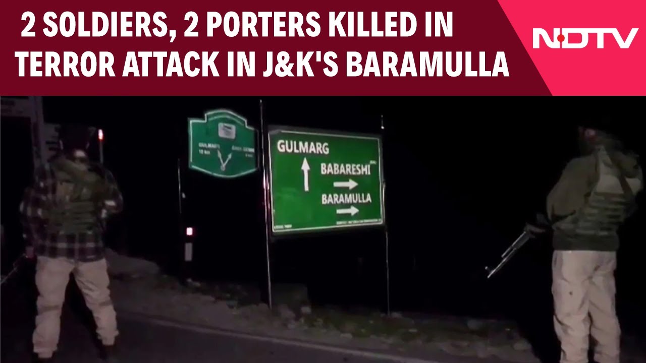 Baramulla Terrorist Attack | 2 Soldiers, 2 Porters Killed In Terror ...