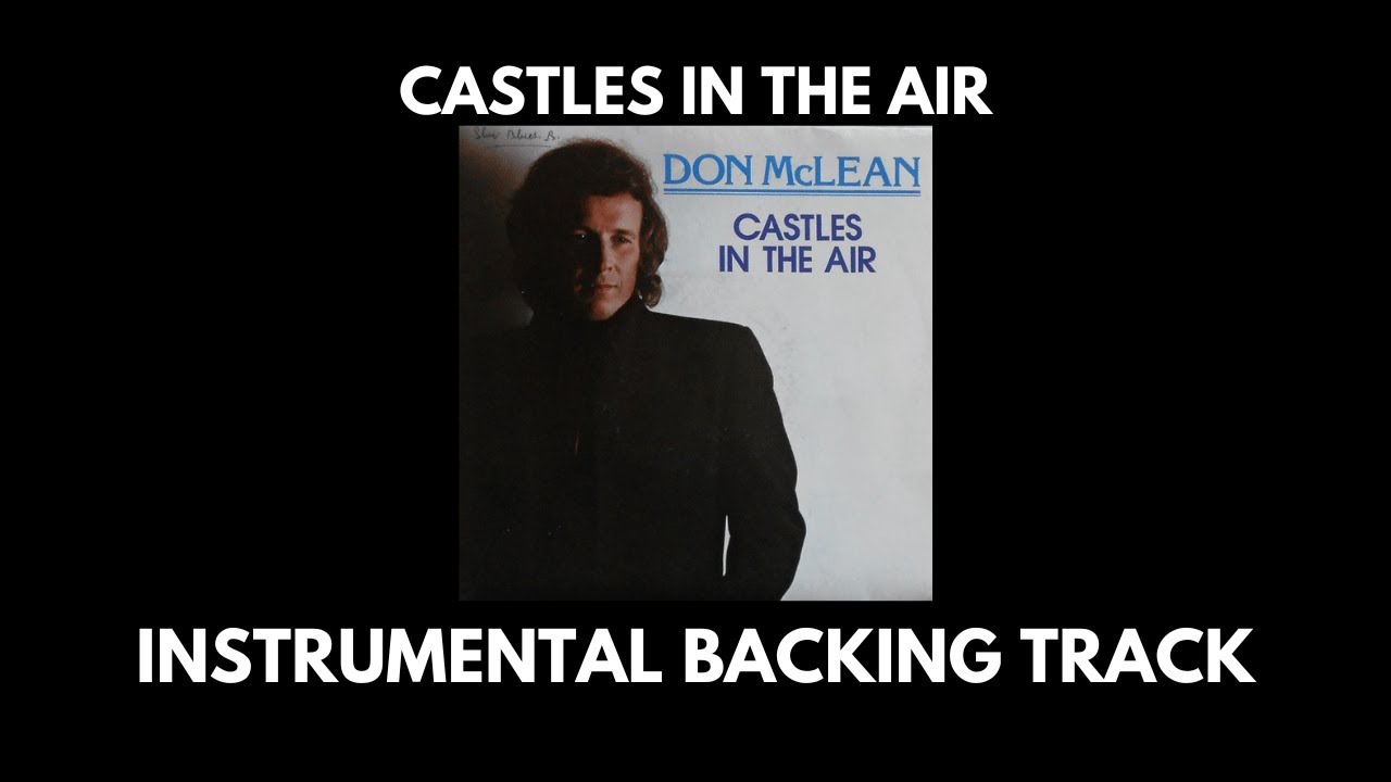 Castles In The Air - Don McLean - Instrumental Backing Track - YouTube