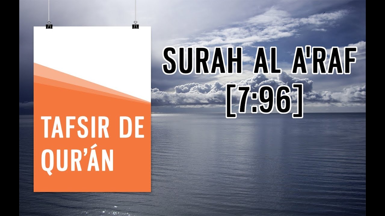 Tafsir Qur'án: Surah Al A'raf [7:96] - YouTube