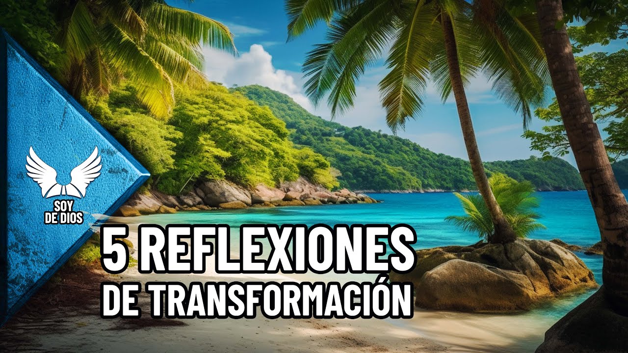 5 Reflexiones para un Cambio Profundo en Tu Vida y Espíritu Hoy ...
