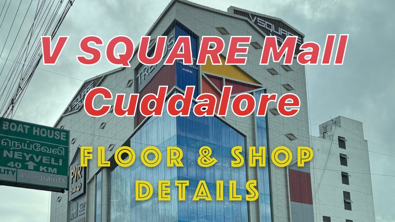 V SQUARE MALL CUDDALORE - FLOOR & SHOP DETAILS - YouTube