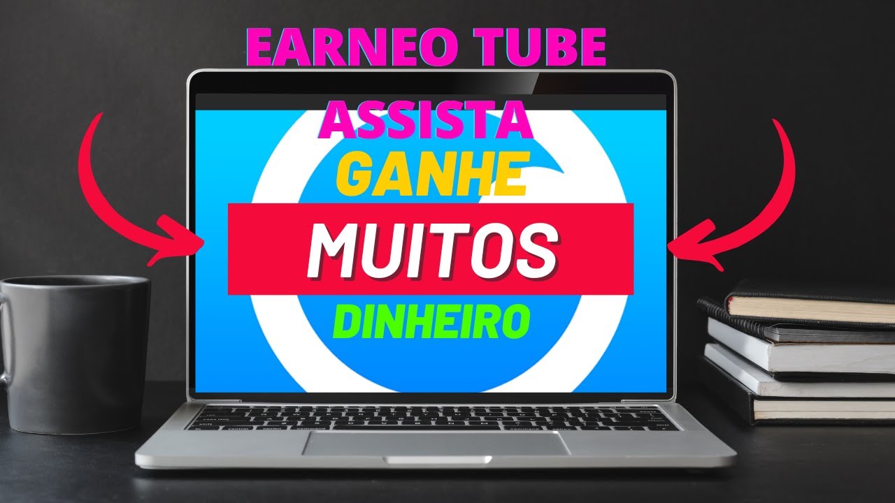 EARNEO ASSISTA E GANHE DINHEIRO - PAGANDO BEM - YouTube