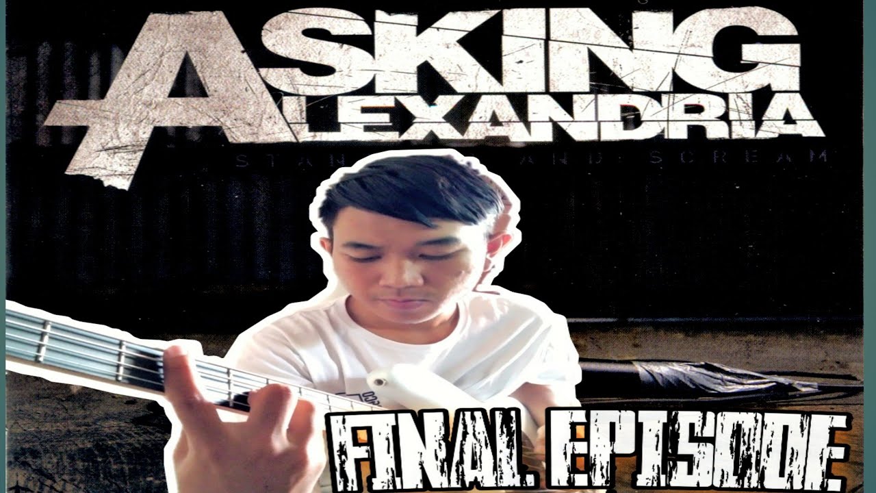 Asking Alexandria - The Final Episode ( Bass Cover ) - YouTube