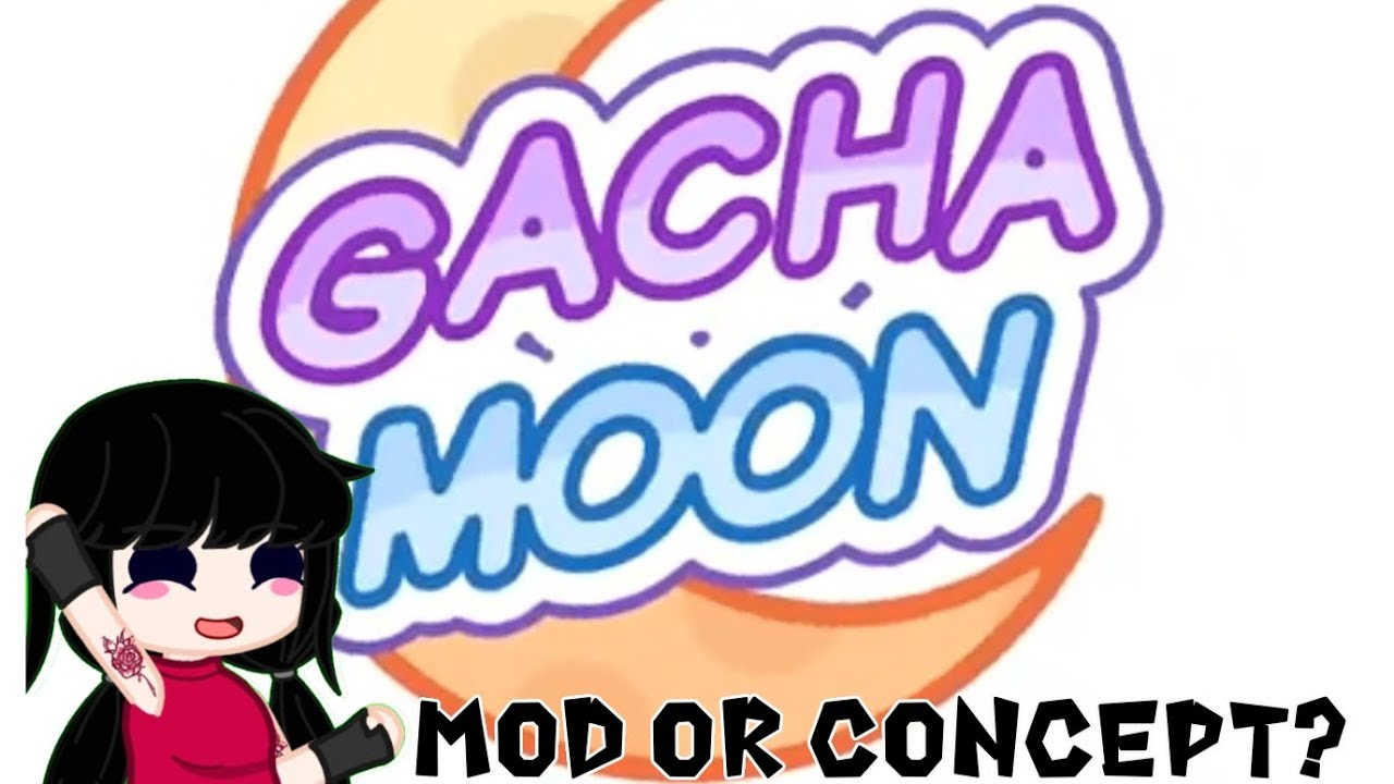 Is gacha moon a mod or concept? || know everything || •Galaxy universe ...
