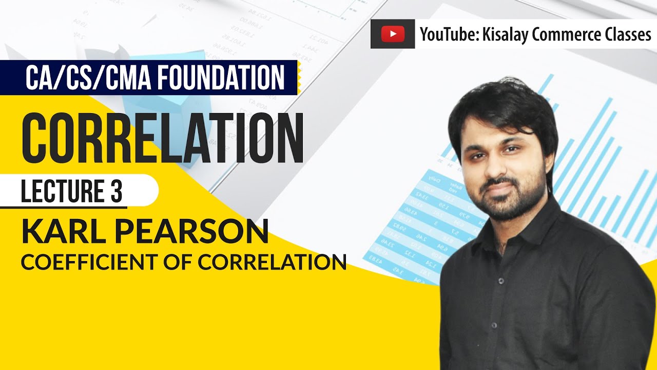 Karl Pearson Coefficient Of Correlation | Lecture 3 | CA/CS/CMA ...