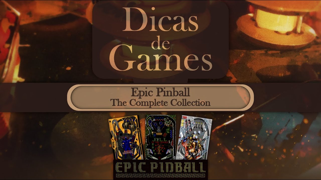 DICAS DE GAMES - EPIC PINBALL The Complete Collection rodando no Linux ...