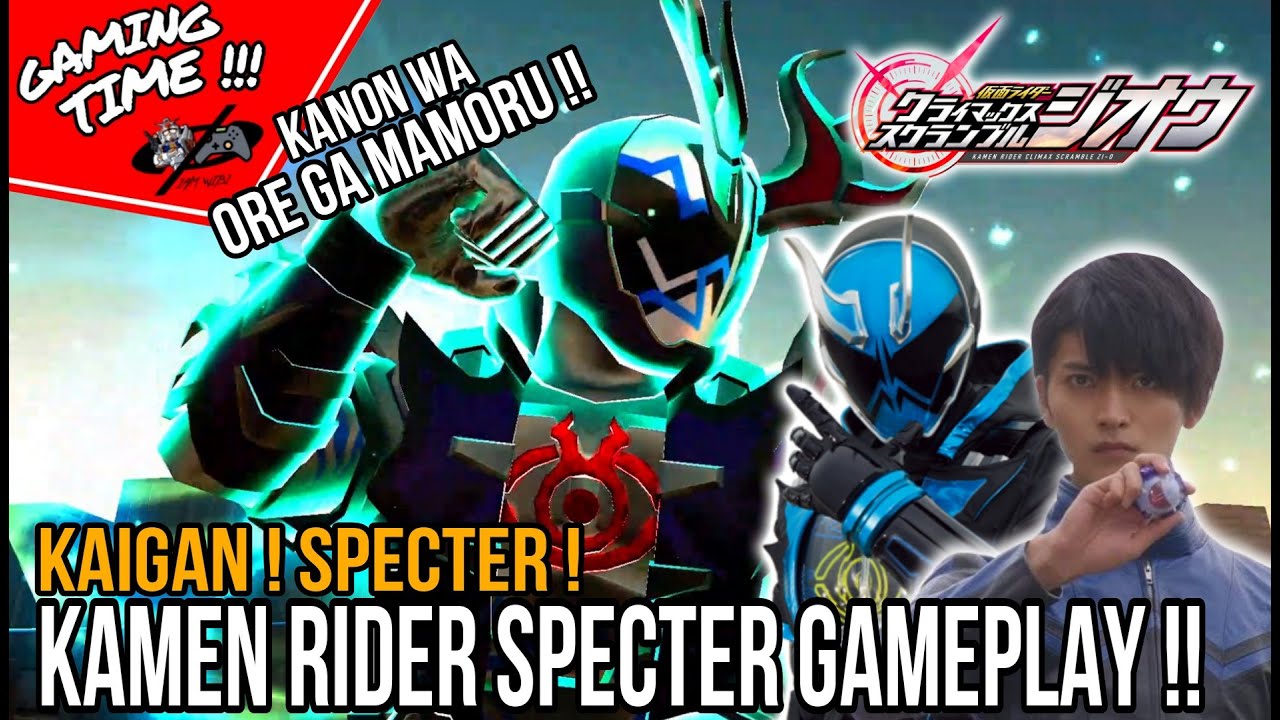 KAIGAN ! SPECTER ! KAMEN RIDER SPECTER GAMEPLAY ! Kamen Rider Climax ...