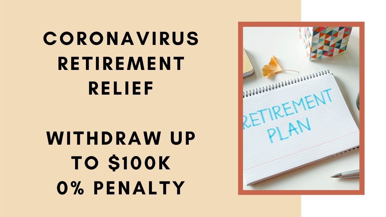 Retirement Relief | Withdraw up to $100k - 0% Penalty - YouTube