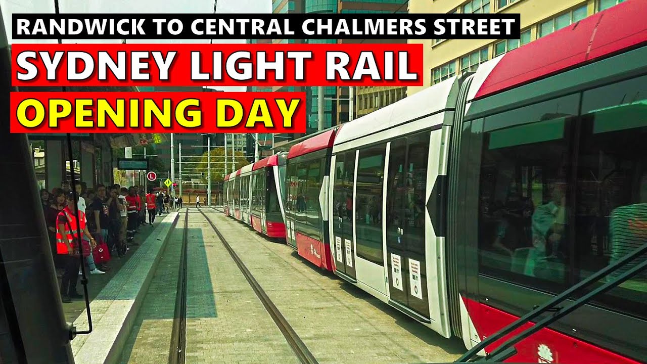 Sydney Light Rail OPENING DAY - Randwick to Central Chalmers Street ...
