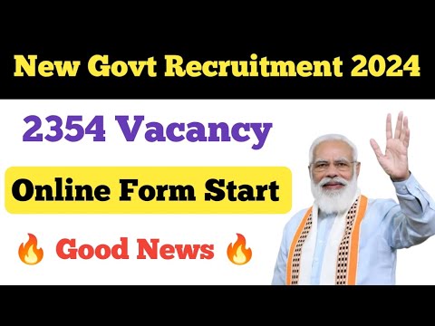 New Govt Recruitment 2024 ll 2354 Vacancy ll Online Form Start ll ...