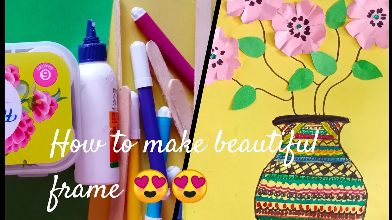 How to make beautiful frame 😍😍😍🌸🌸🌸🌸 - YouTube