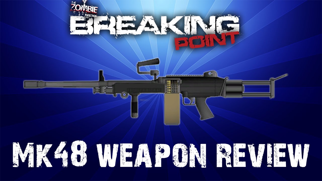 Mk48 Weapon Review - Breaking Point - YouTube
